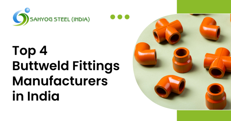 Top 4 Buttweld Fittings Manufacturers in India : Sahyog Steel